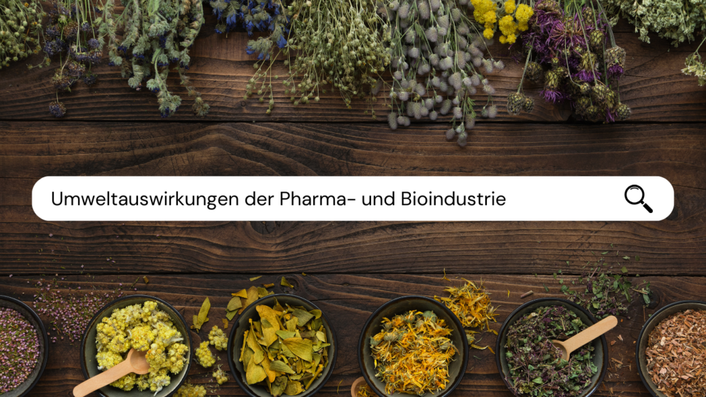 Umweltauswirkungen der Pharma- und Bioindustrie - Schreiber Bildung